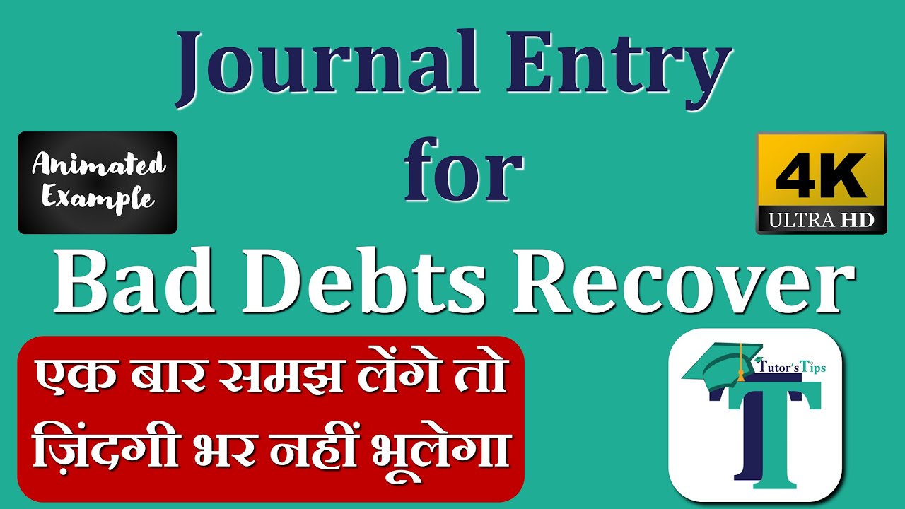 bad debts recovered journal entry class 11 - Explained with Animated ...
