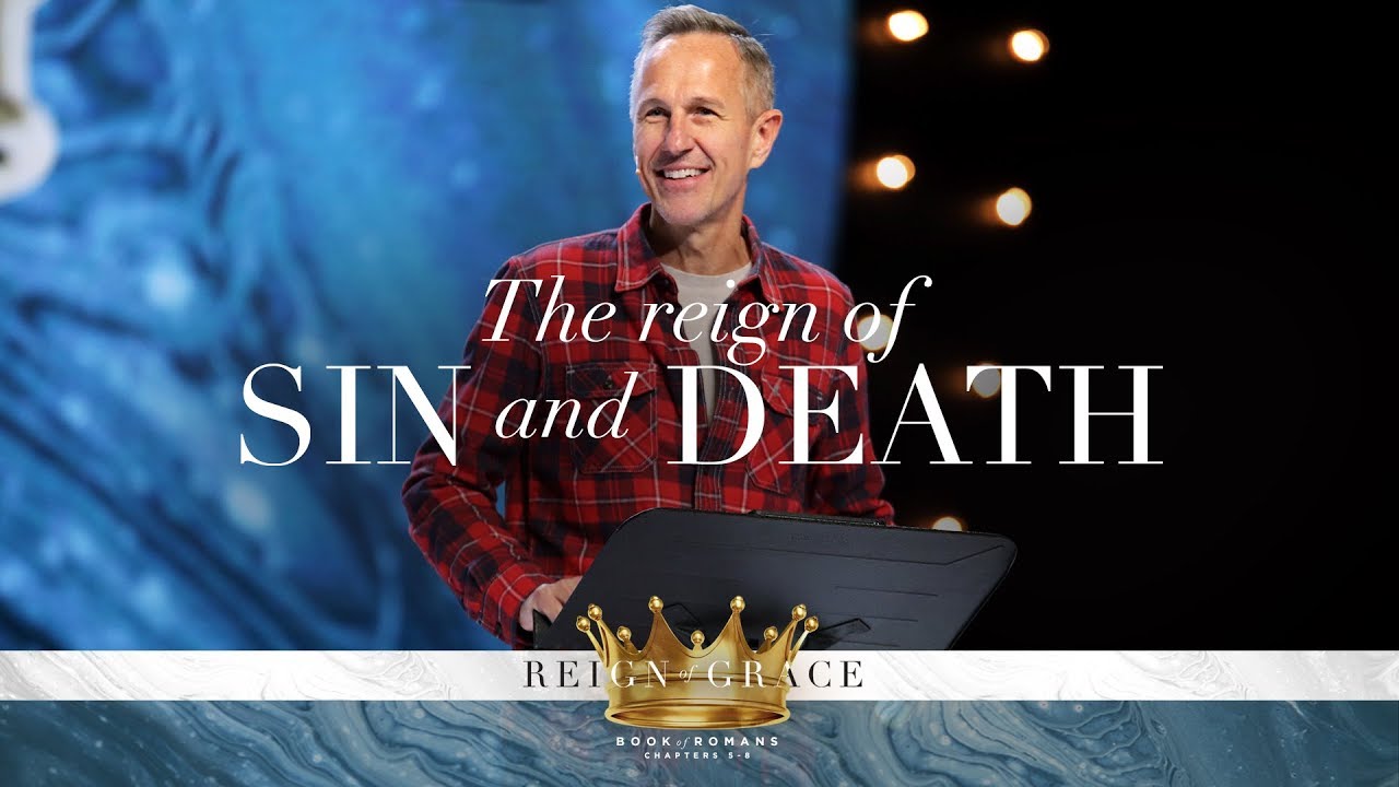 The Reign of Sin & Death | Reign of Grace - #5 | Pastor John Lindell ...