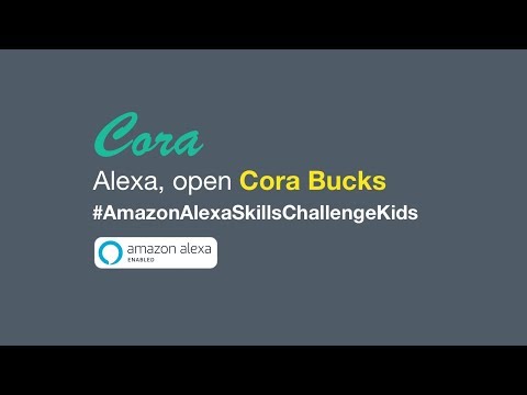 Cora - #AmazonAlexaSkillsChallengeKids