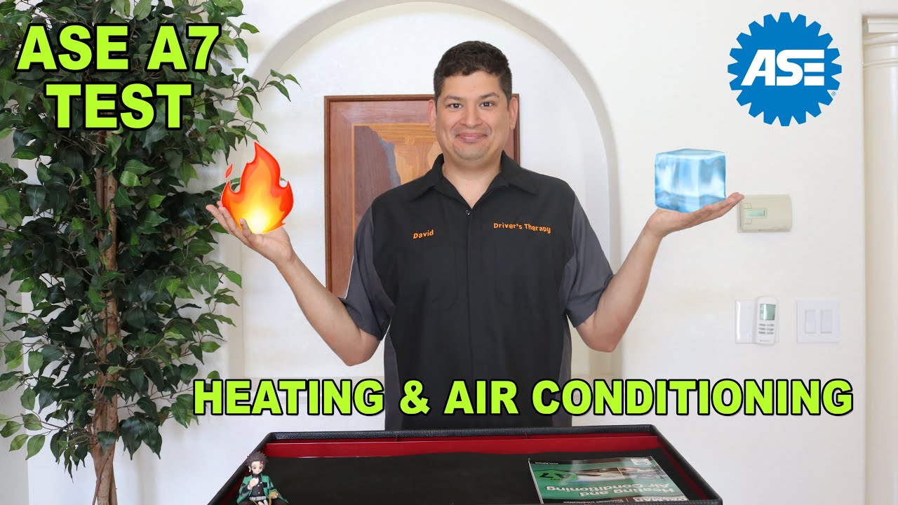 ASE A7 Heating & Air Conditioning Test - Study Tips and Advice - YouTube