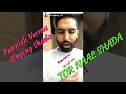 Parmish Verma Singing Shada | Shada Song | Parmish Verma Instagram ...