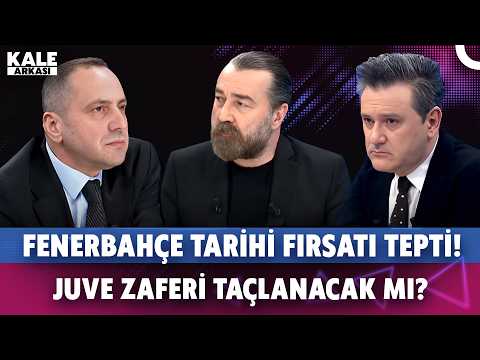 Fenerbahçe Kasımpaşa | Juventus zaferi nasıl taçlanır? | Galatasaray | Beşiktaş'ın sırrı ne?