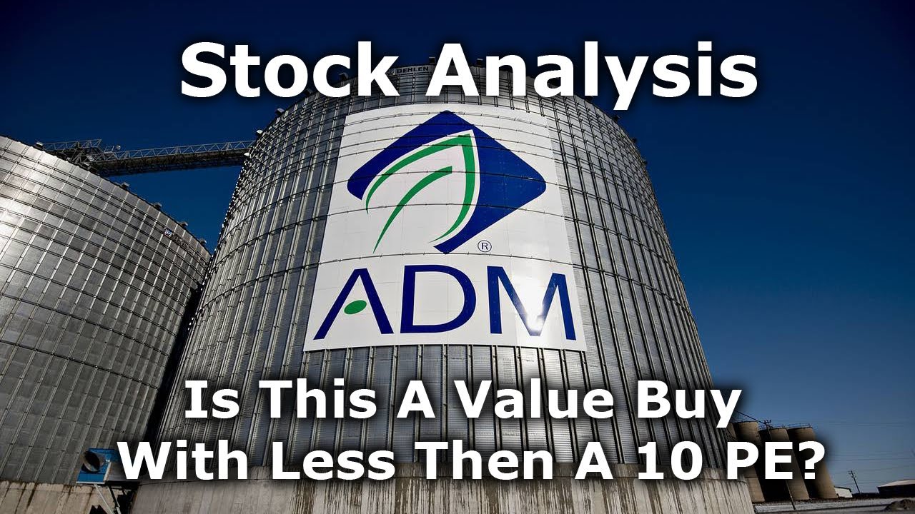 At a 9.79 PE is $ADM a Value Stock? Archer-Daniels-Midland Stock ...