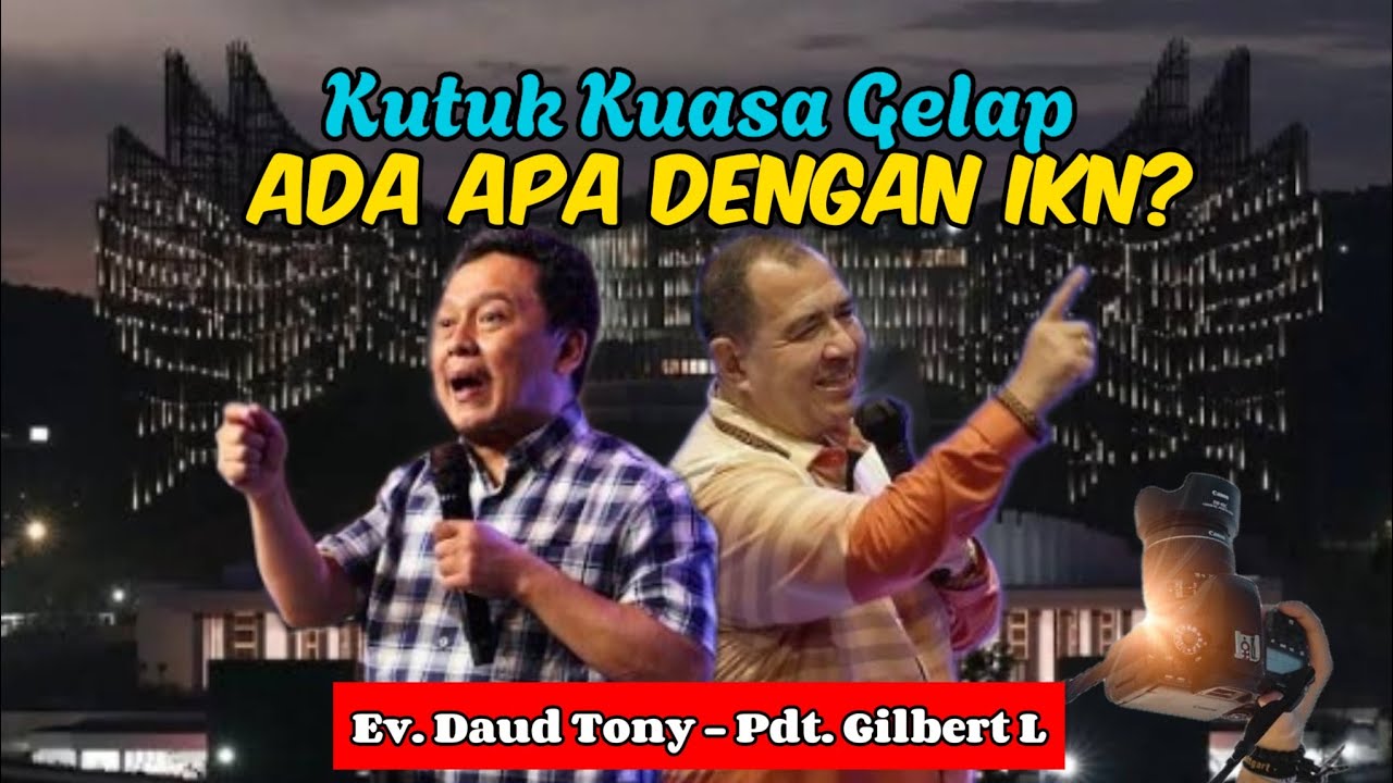 POTRET DOSA PARA PEMIMPIN | IKN DITUMBALKAN?😱 | EV. DAUD TONY - YouTube
