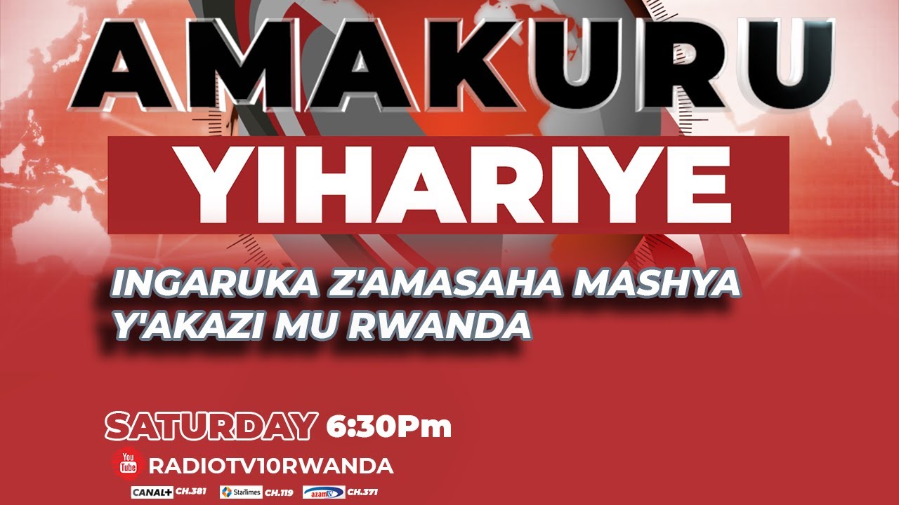 #AMAKURU YIHARIYE LIVE : 07 01 2023 INGARUKA Z'AMASAHA Y'AKAZI MU ...