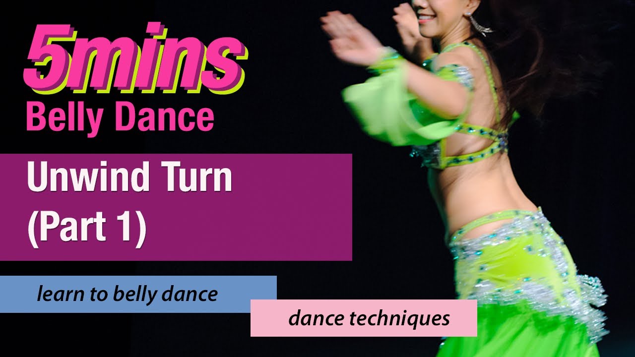 Unwind Turn Part 1 [5mins Bellydance] Learn How To Belly Dance Tutorial | Belly Dancing - YouTube