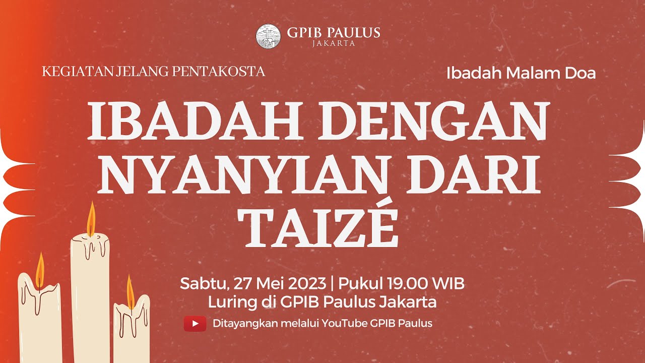 [LIVE] IBADAH MALAM DOA DENGAN NYANYIAN DARI TAIZE - SABTU, 27 MEI 2023 ...