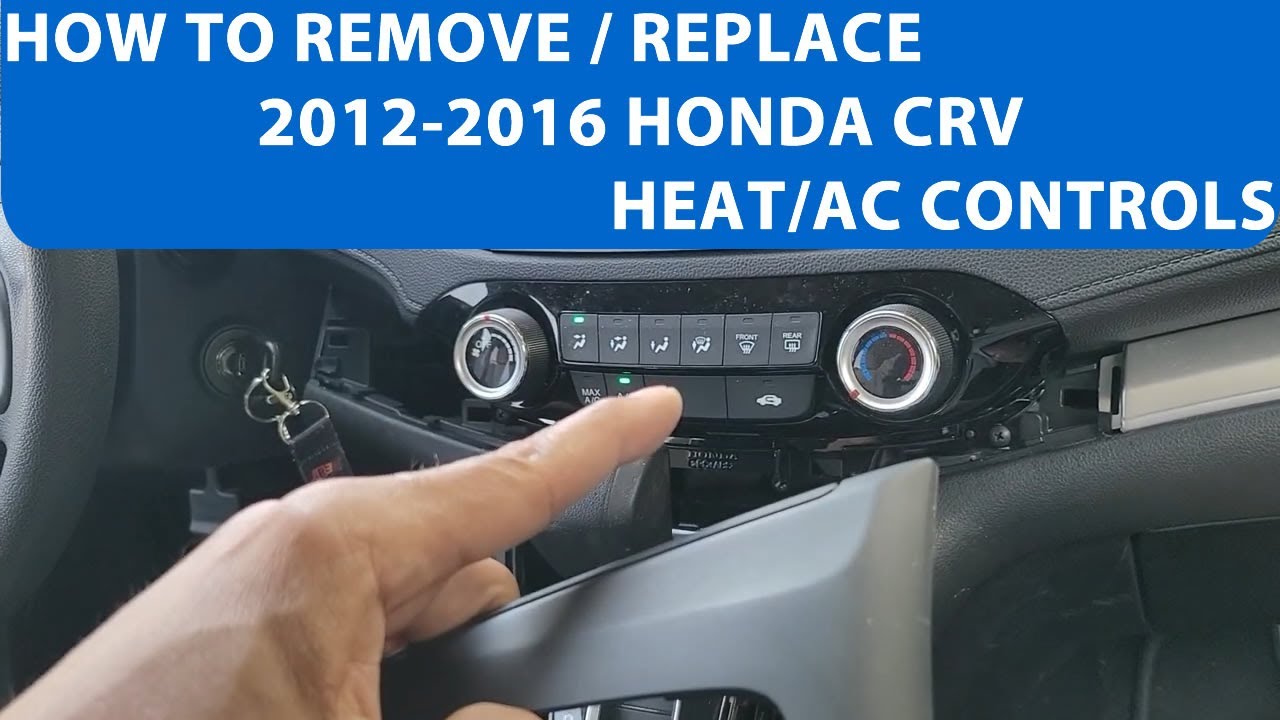How To Remove 2012-2016 Honda CRV Heat And AC Controls. - YouTube