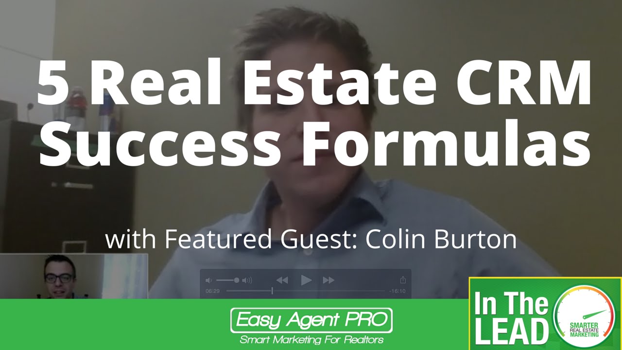 5 Real Estate CRM Success Formulas To Close More Deals With Colin ...