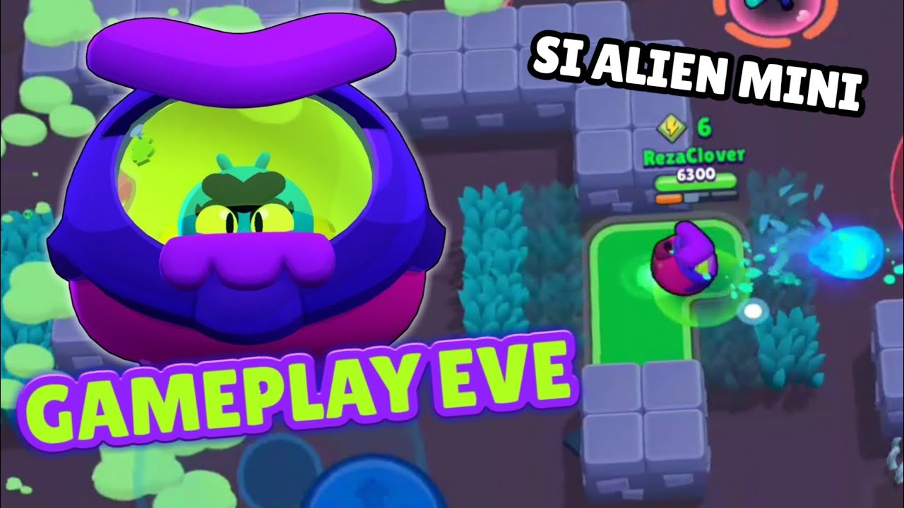 Gameplay Eve, si alien mini paling ngeselin 😡😡 | Brawl Stars Indonesia ...