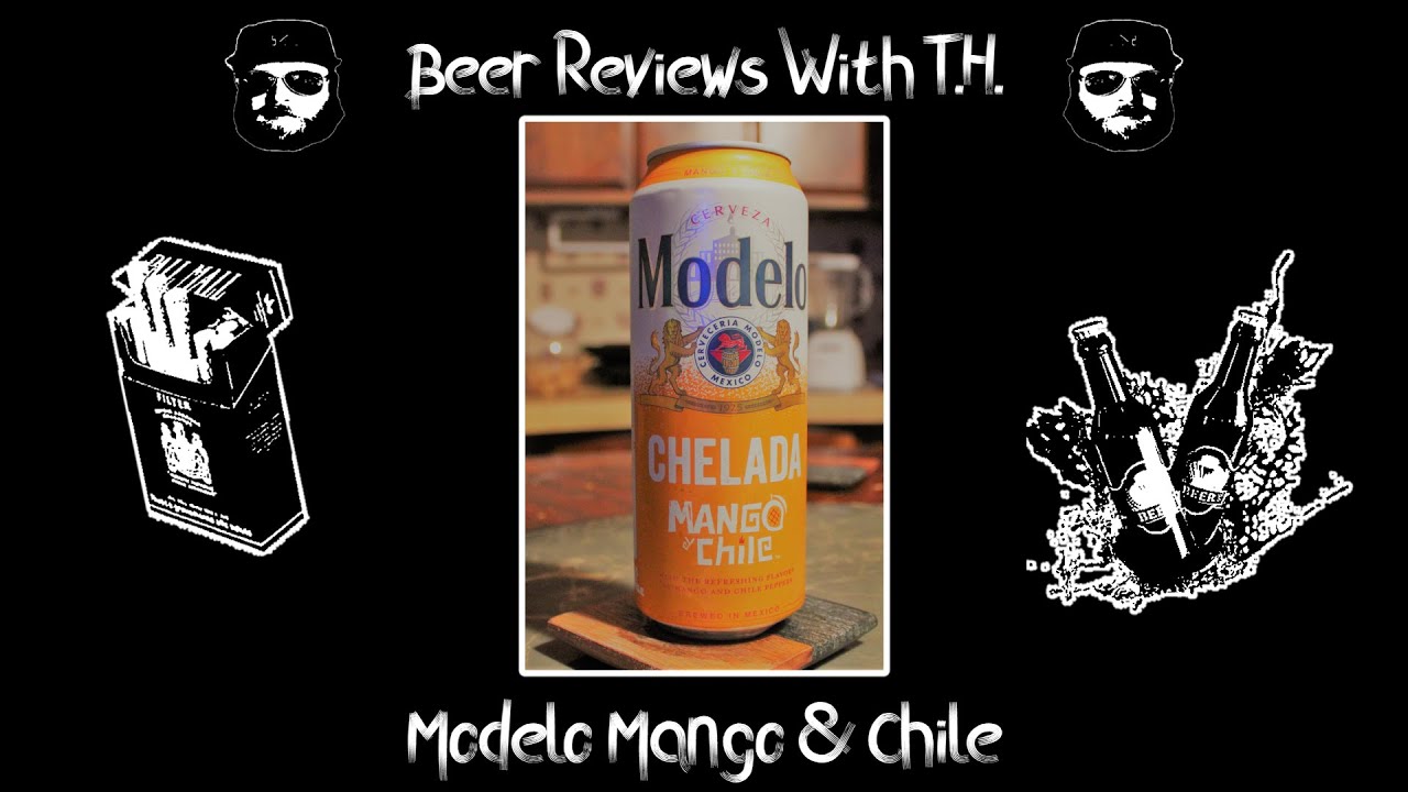 Beer Review #67 Modelo Chelada Mango & Chile - YouTube