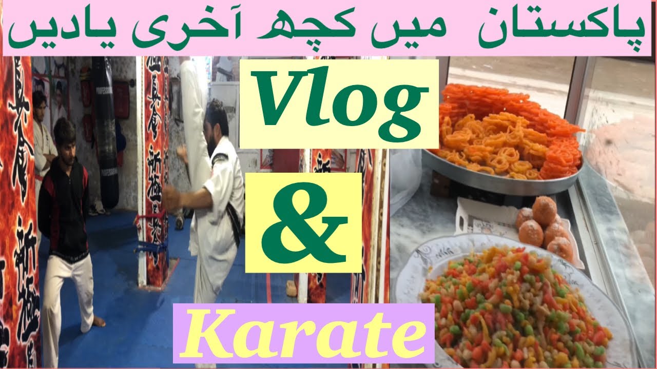 Pakistan mai kuch akhri yaden | some last day’s in Pakistan ...