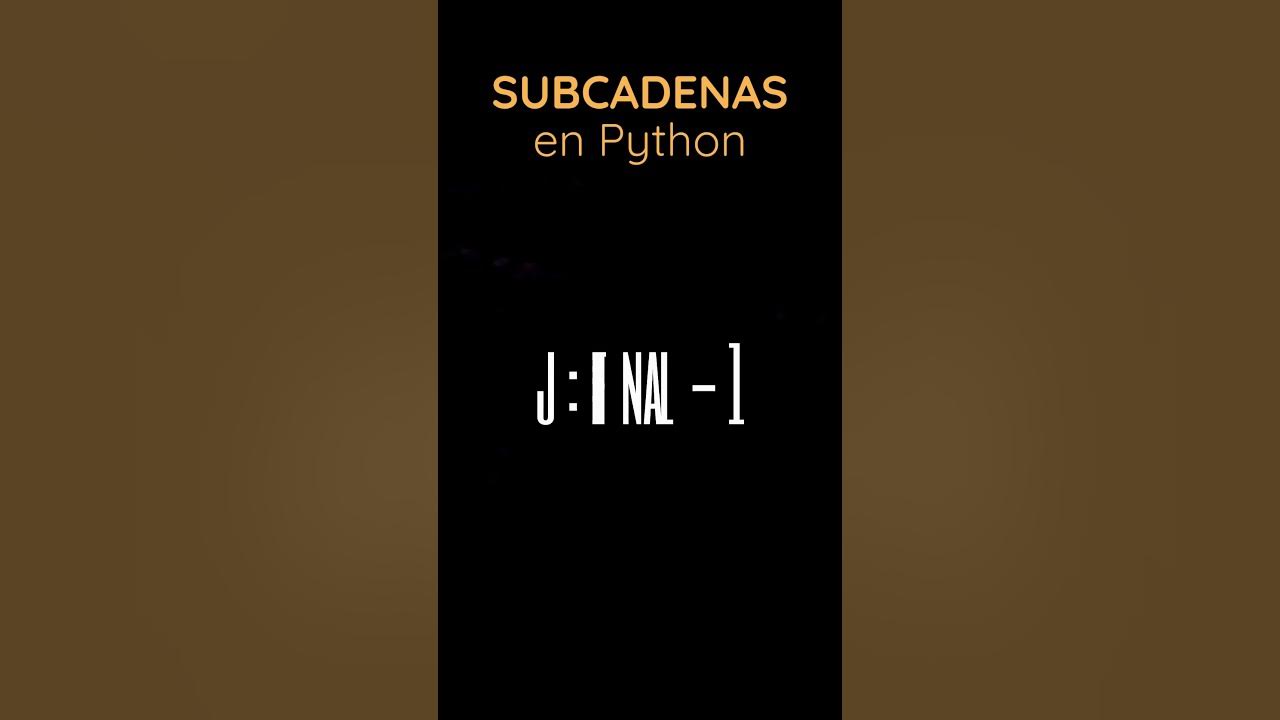 Subcadenas En Python Aprenderpython Programacion Pythonprogramming Youtube 