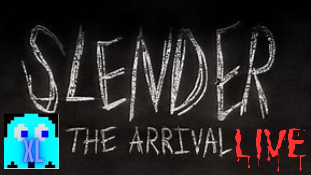 SLENDER MAN ARRIVAL: Lets Play LIVE w/ Retro scorpion XL - YouTube