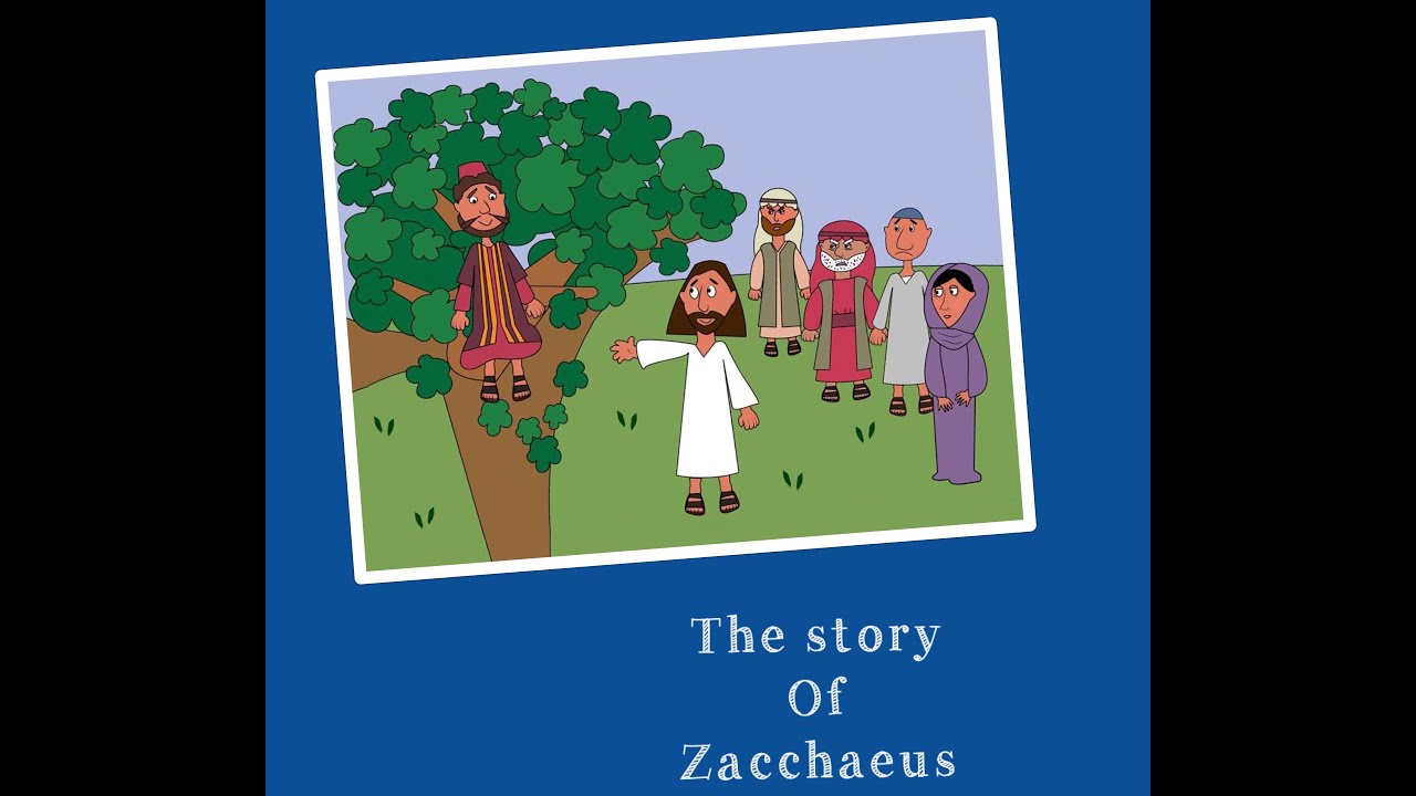 The Story of Zacchaeus - YouTube