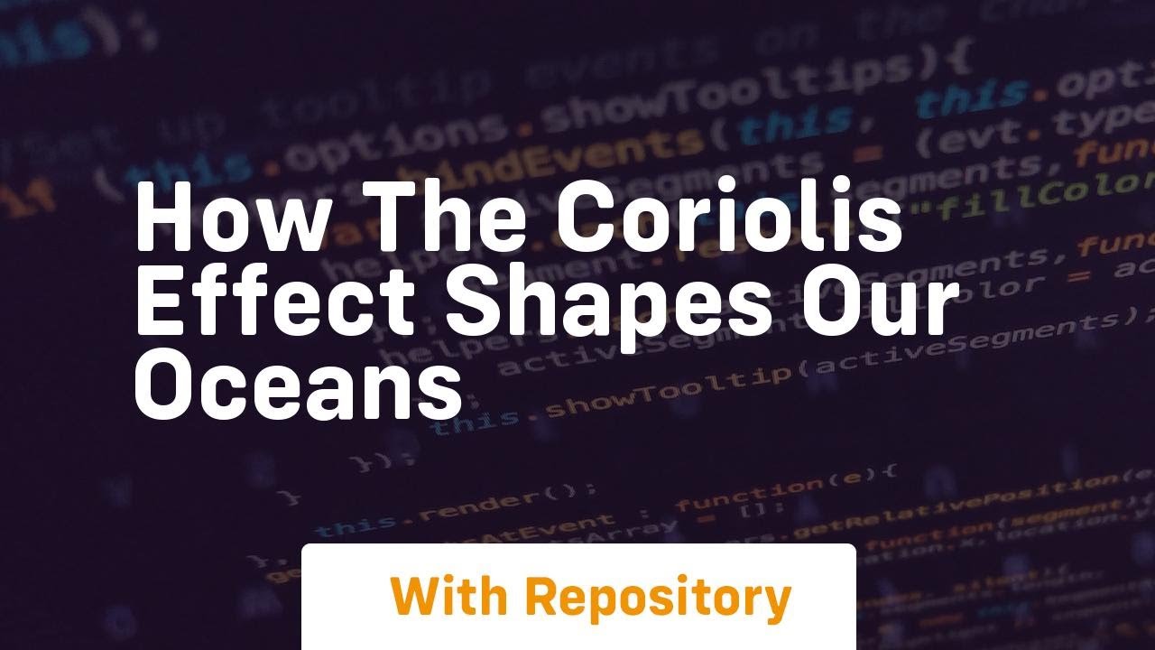 How the coriolis effect shapes our oceans - YouTube