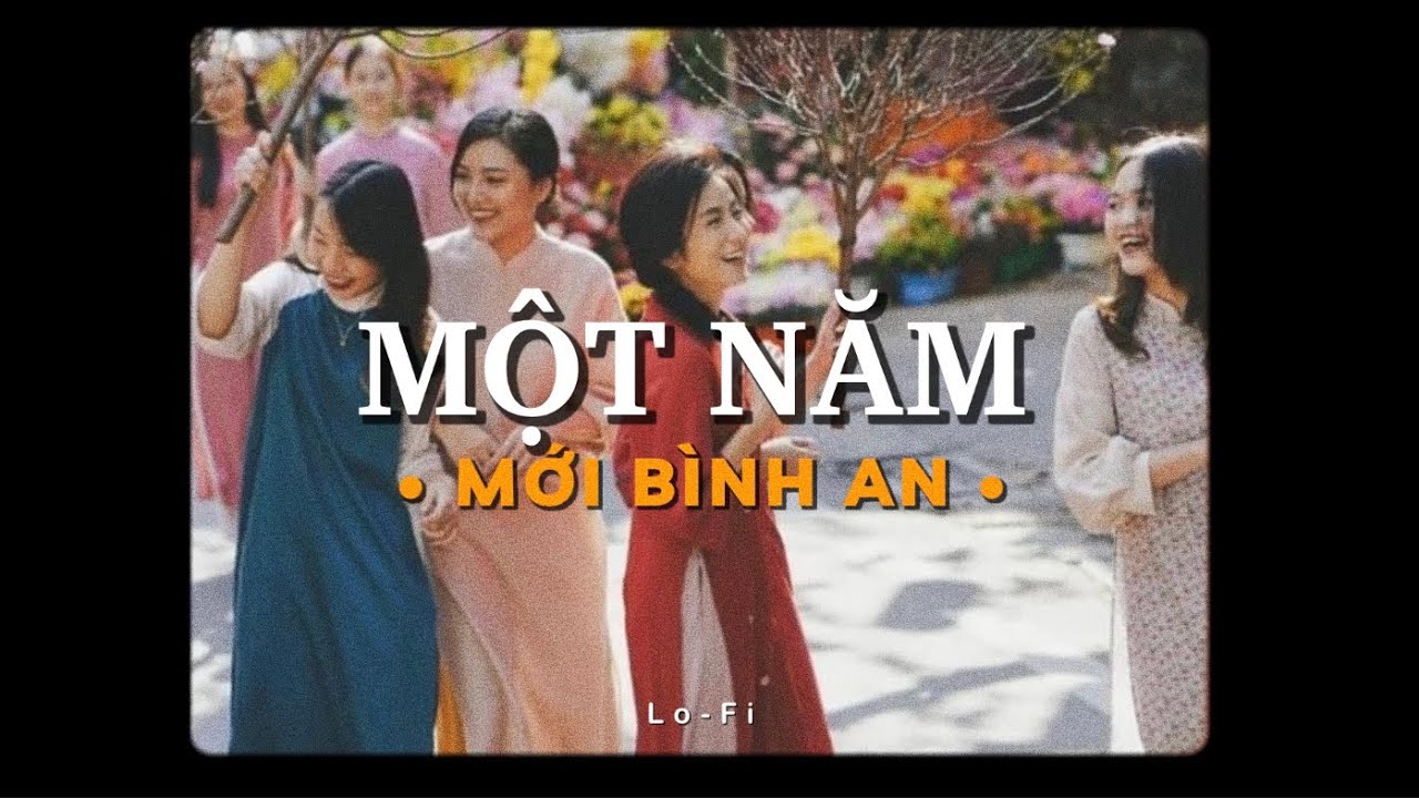 Một Năm Mới Bình An - Daa Major x KProx「Lofi Ver.」/ Official Lyrics ...