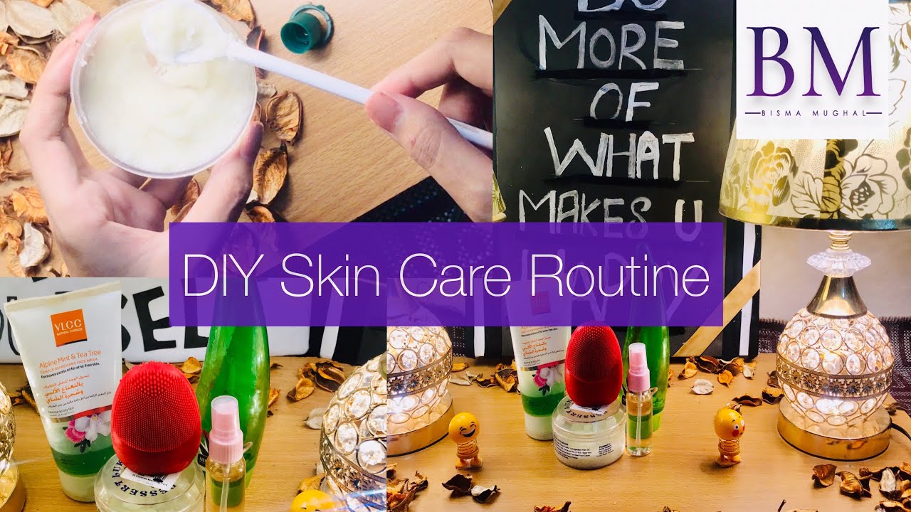 DIY Skin Care Routine for all Skin types. - YouTube