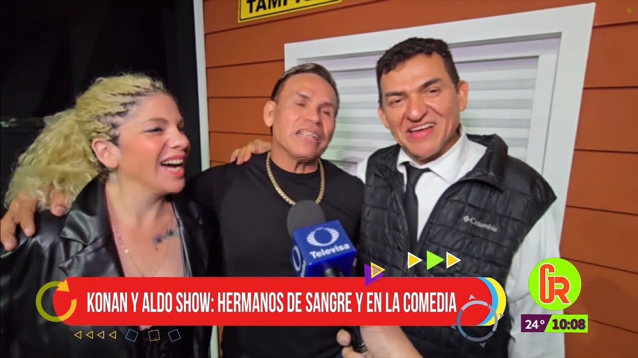 Konan y Aldo Show: Hermanos de sangre y en la comedia | Gente Regia ...