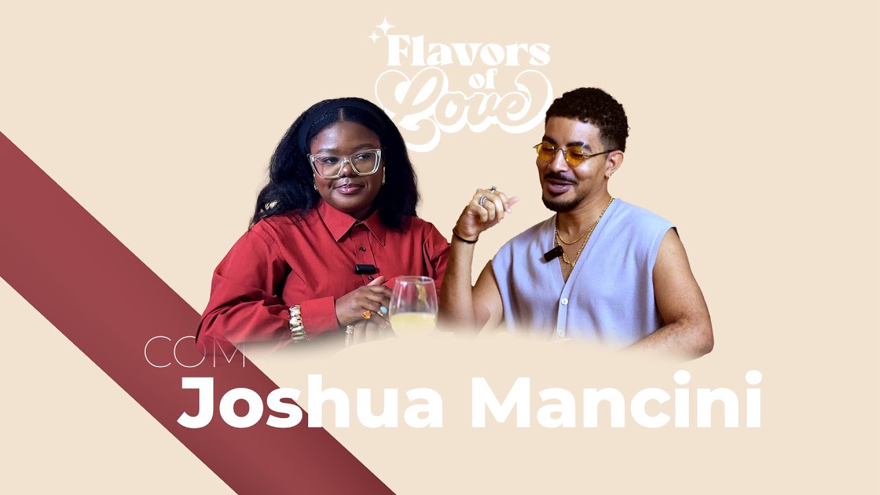 FLAVORS OF LOVE - T1|E6: Joshua Mancini 💋 - YouTube