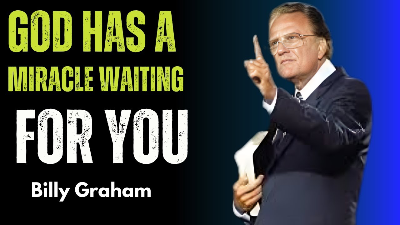 Billy Graham Message🔥God Has A Miracle Waiting For You 🔥Billy Graham ...