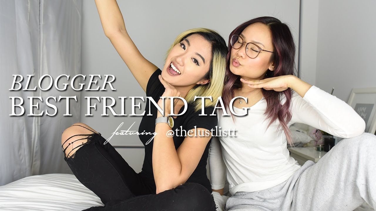 BLOGGER BEST FRIEND TAG: Ft. Our Most Embarrassing Secrets - YouTube