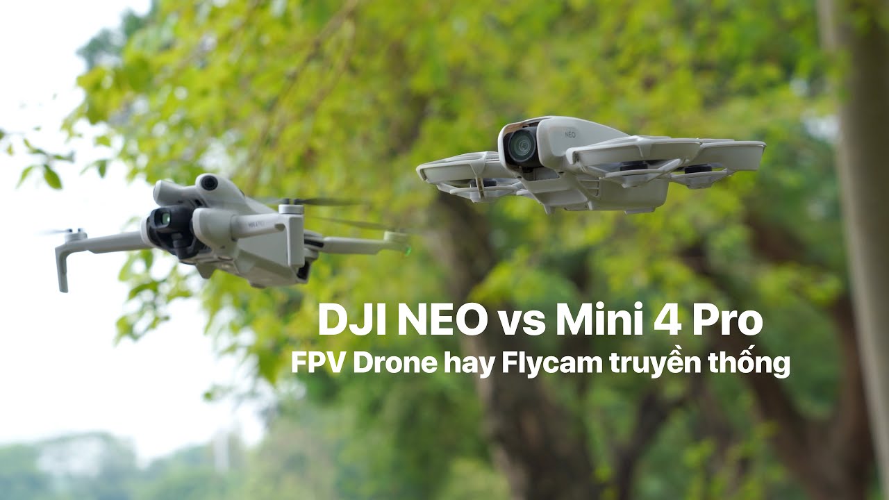 DJI NEO & Mini 4 Pro - FPV Drone hay Flycam truyền thống | Tokyo Camera ...