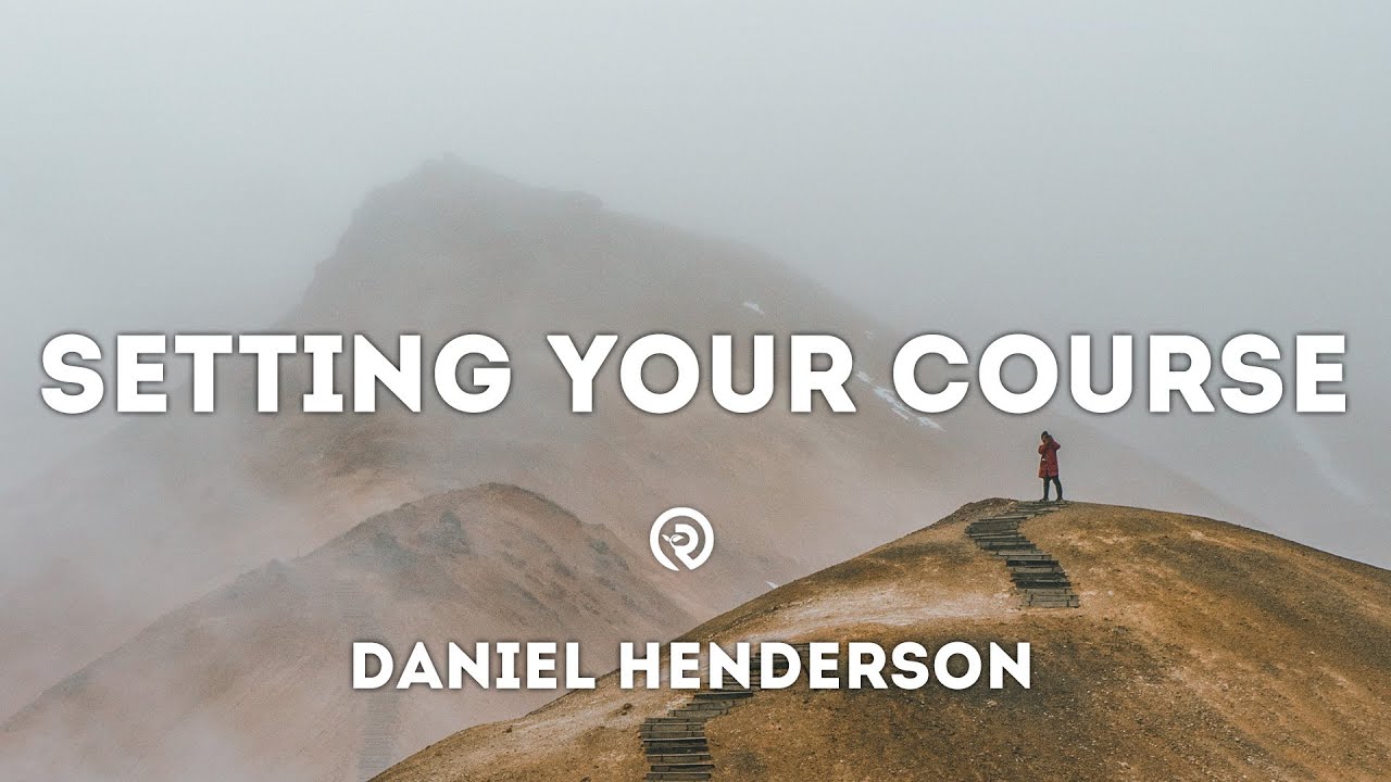 Setting Your Course. Sermon by pastor Daniel Henderson #bible #sermon # ...