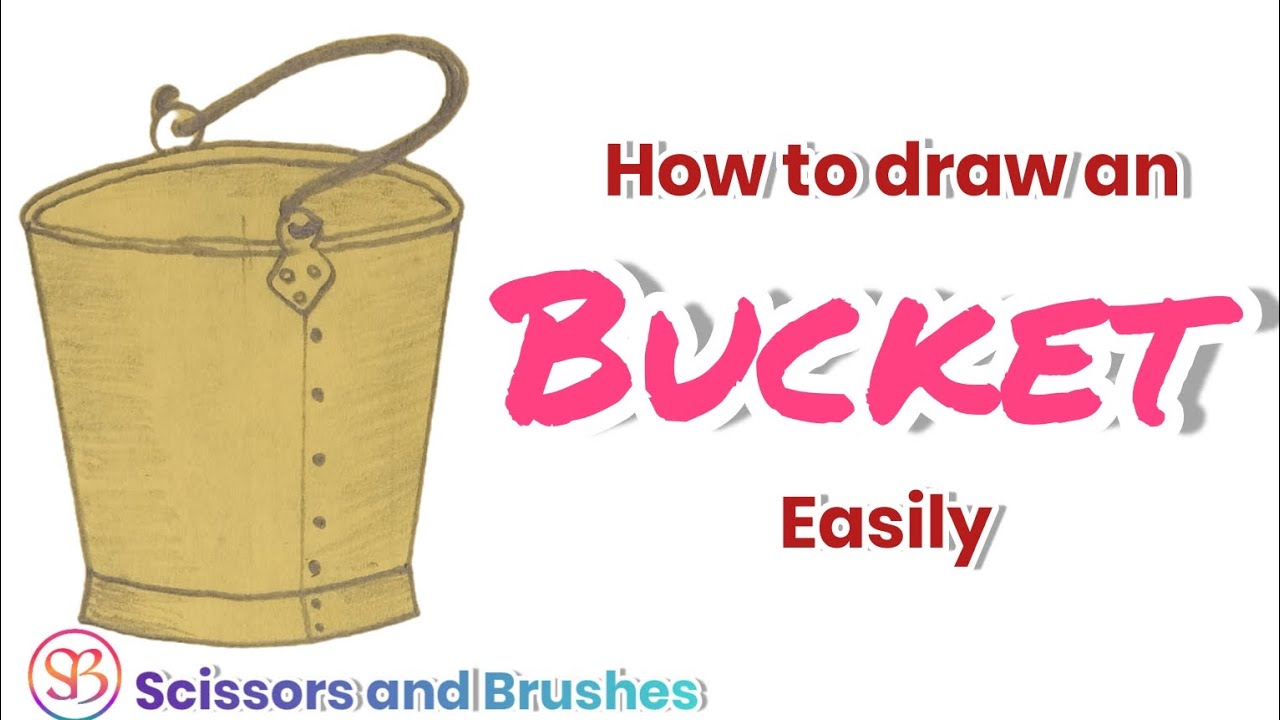 How to draw a BUCKET easily| Scissors and Brushes| Easy drawing बाल्टी ...