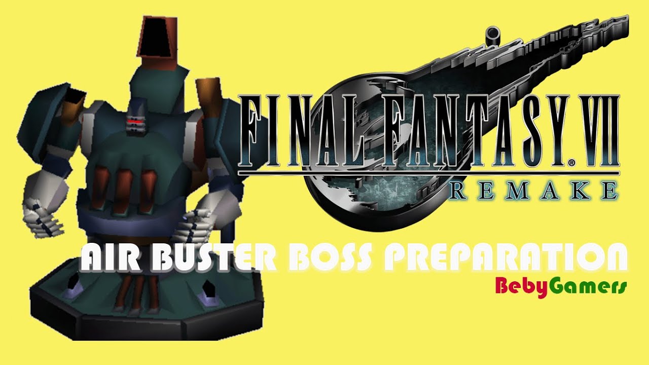 FINAL FANTASY 7 REMAKE - AIRBUSTER BOSS PREPARATION [FF7 PART 15] - YouTube