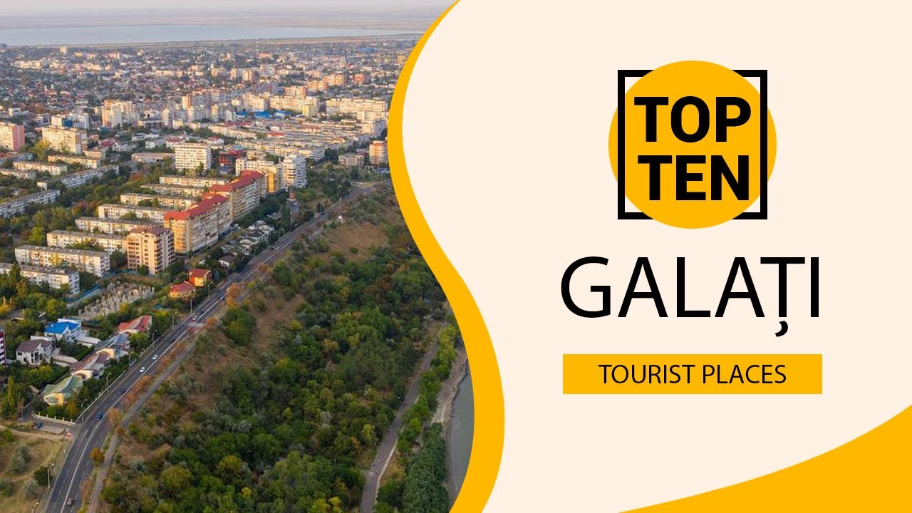 Top 10 Best Tourist Places to Visit in Galați | Romania - English - YouTube