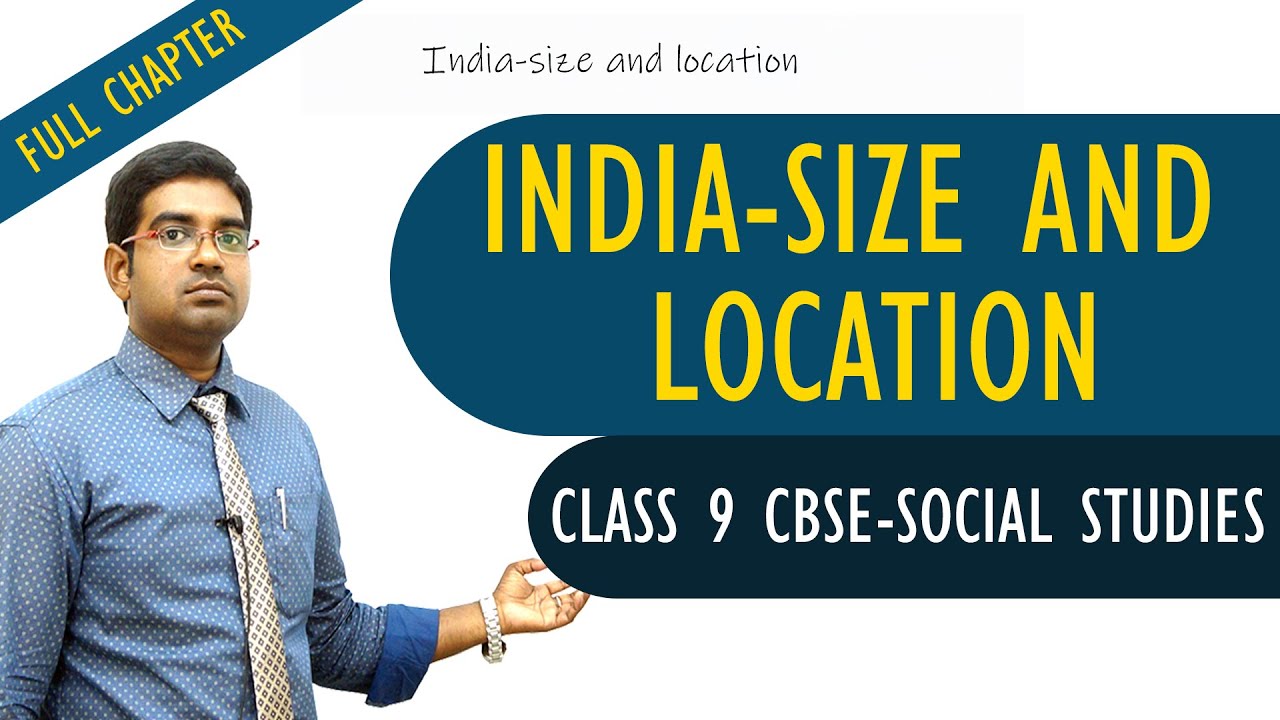 India size And Location Full Lesson Social Studies Class 9 CBSE india-size-and-location-full-lesson-social-studies-class-9-cbse