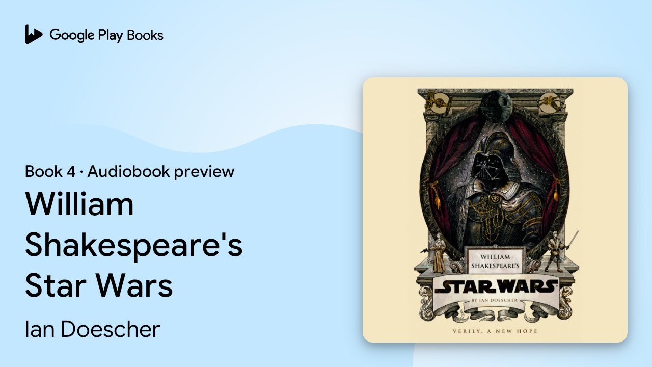 William Shakespeare's Star Wars Book 4 by Ian Doescher · Audiobook ...