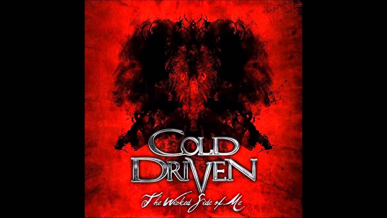 Cold Driven The Wicked Side Of Me HD - YouTube