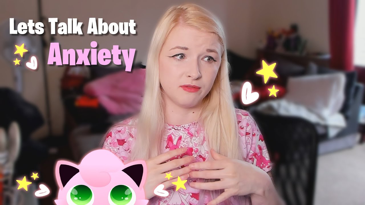 Lets Talk About Anxiety - YouTube