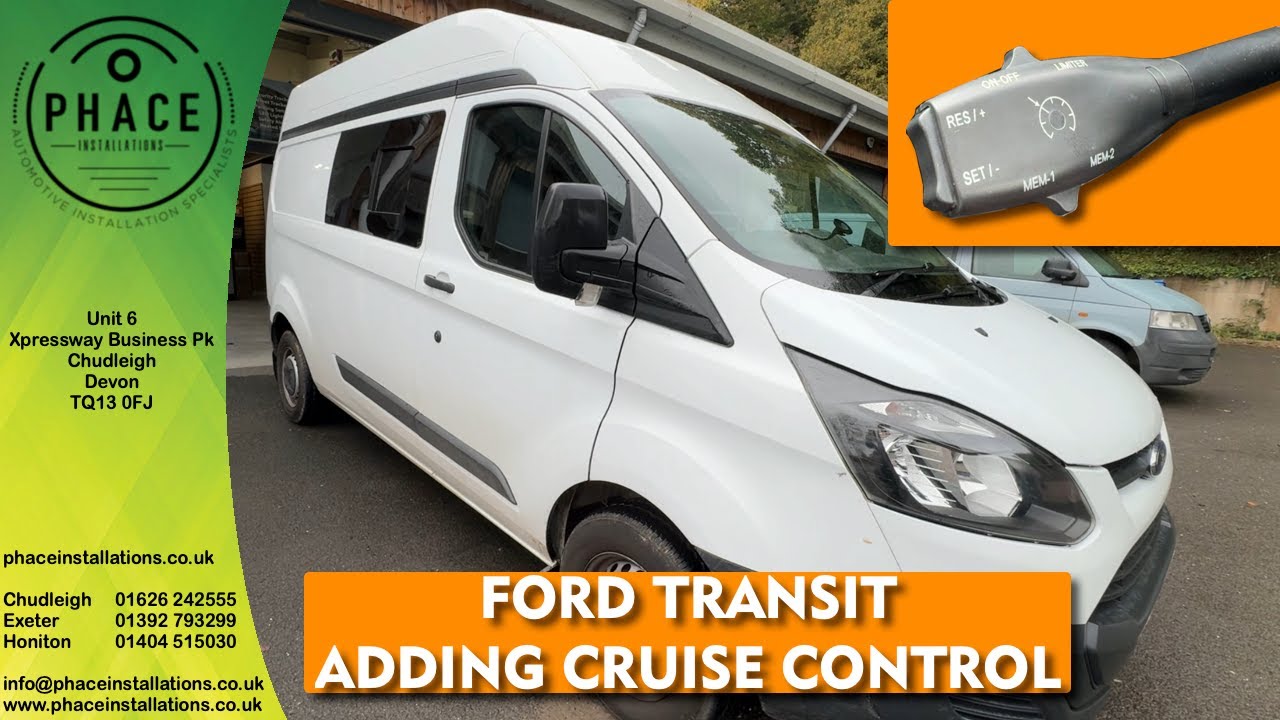 Ford Transit & Custom Cruise Control / Speed limiter Upgrade from Phace ...