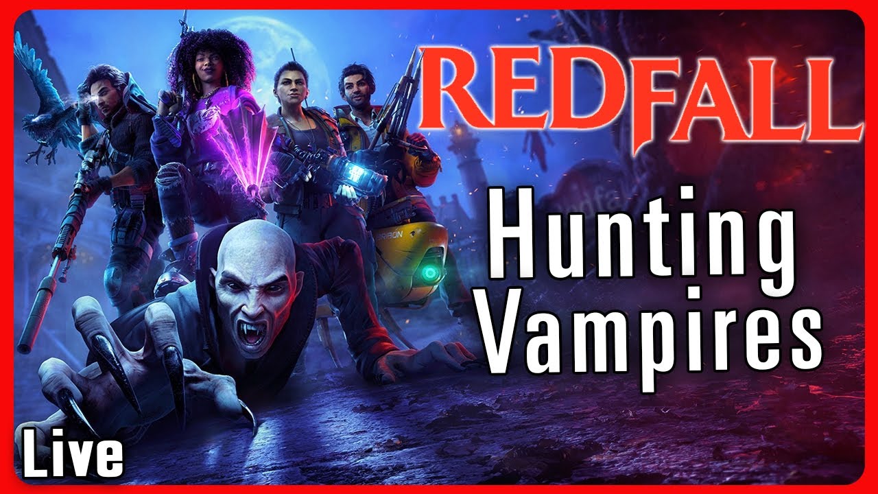 🔴Hunting Vampires From Dusk Till Dawn In Redfall - YouTube