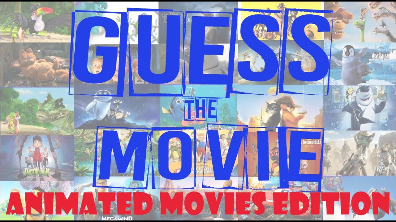 Guess The Movie (Animated Movie Edition) - YouTube