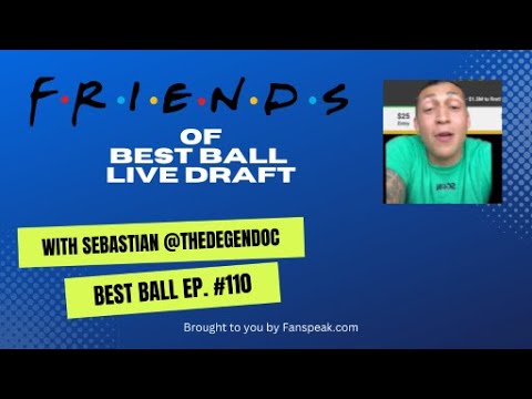 Best Ball Ep. 110 - Friends of Best Ball with Sebastian (@TheDegenDoc ...