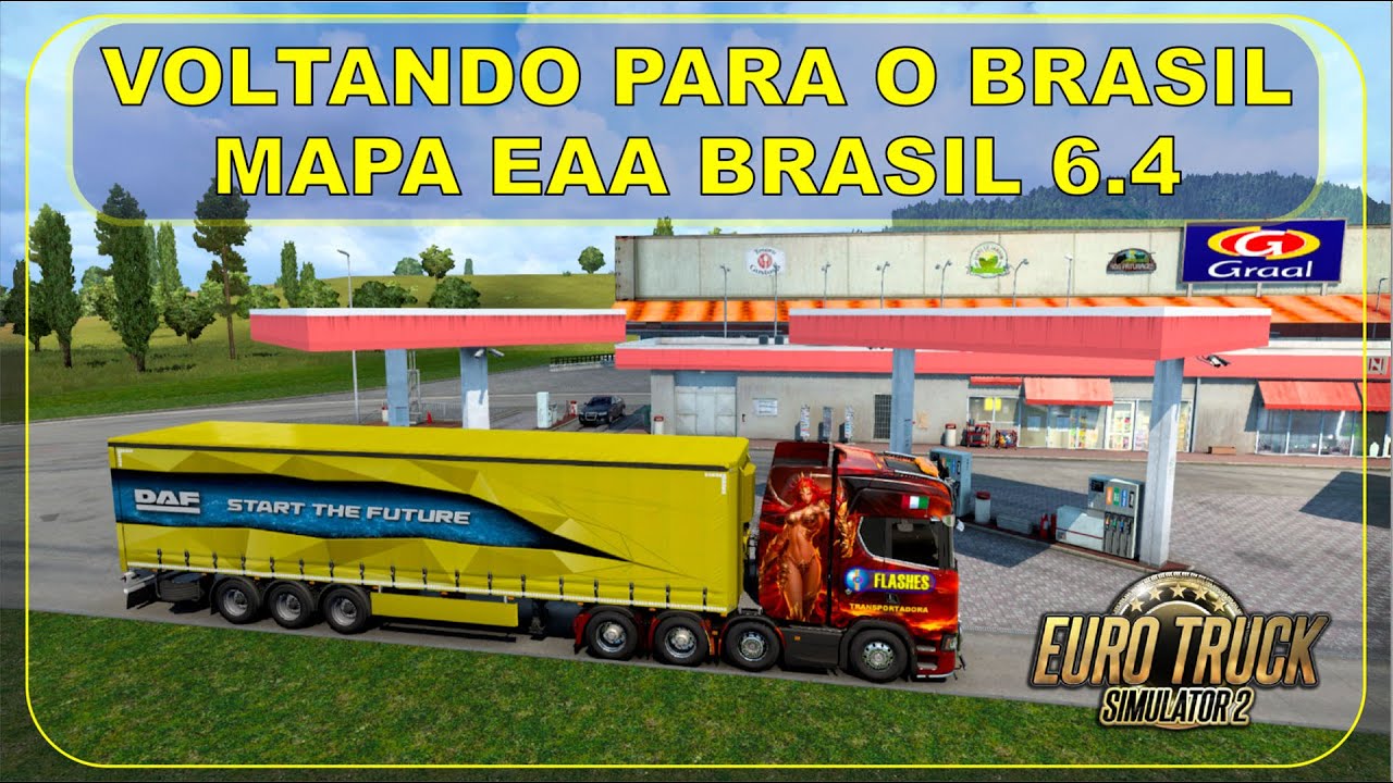 ETS2 │VOLTANDO PARA O BRASIL │MAPA EAA BRASIL ATUALIZAÇÃO 6.4 - DE ...