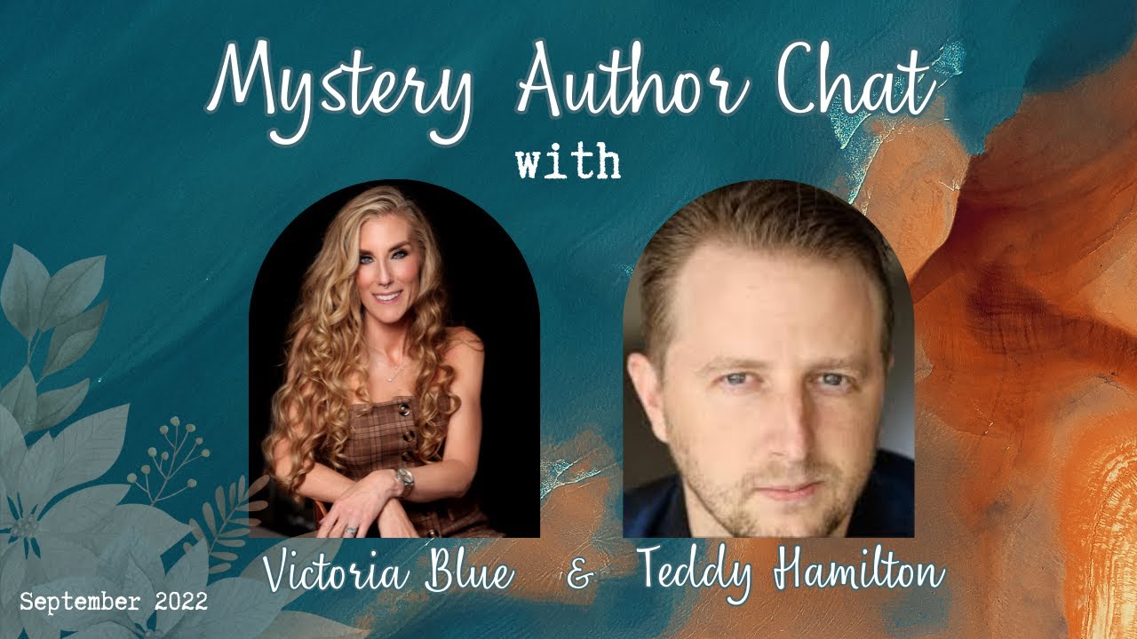 Mystery Author Chat with Victoria Blue & Teddy Hamilton - YouTube