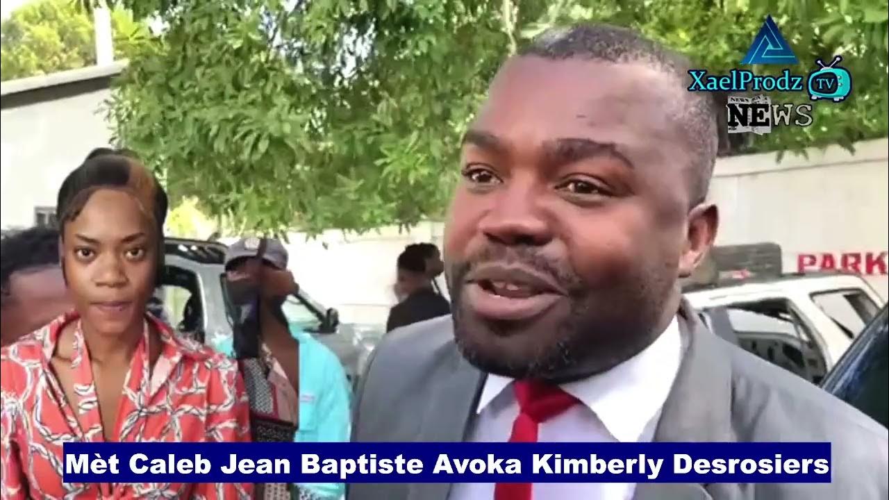 Mèt Caleb Jean Baptiste Avoka Kimberly Desrosiers Bay rezon ki koz lapolis arete Jèn ...