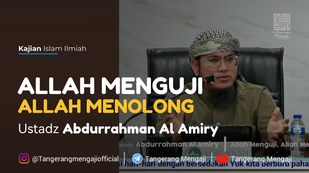 [Live] Allah Menguji, Allah Menolong - Ustadz Abdurrahman Al Amiry ...