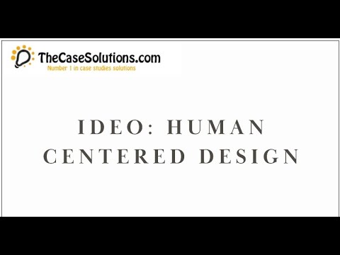 IDEO Human Centered Design Case Solution - YouTube