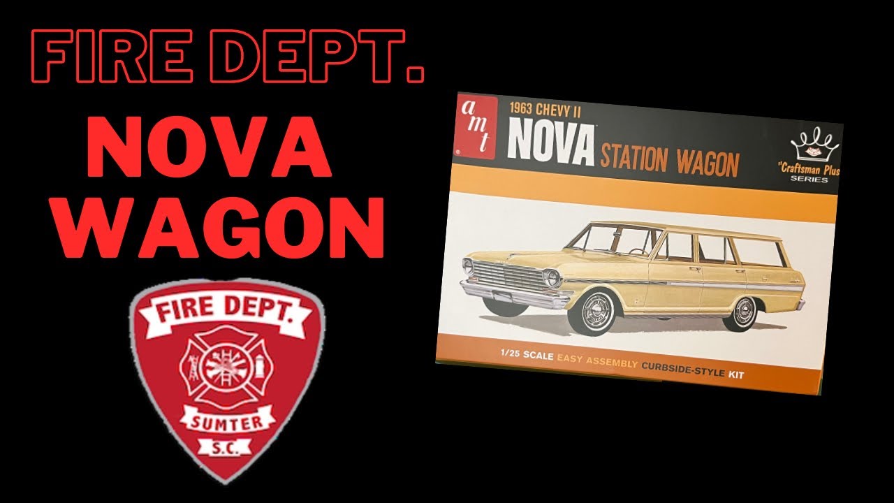 Chevy II Nova Wagon Fire Department Model Kit - YouTube