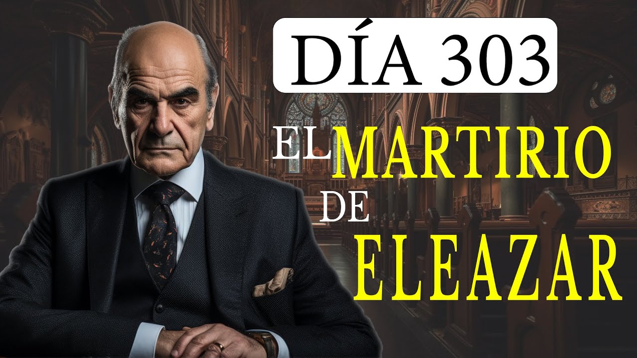 Día 303: El martirio de Eleazar — La Biblia en un año - YouTube