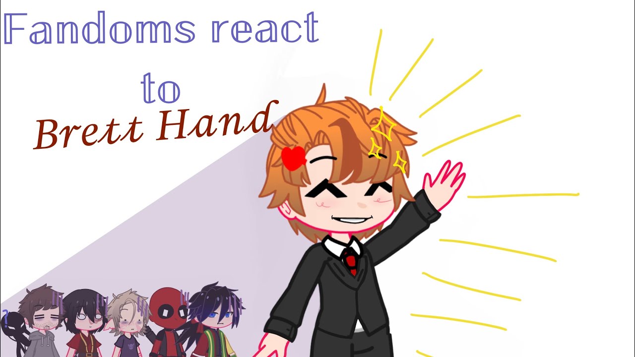 Fandoms react to Brett hand 1/4 [inside job] // [gcrv] (CUT DOWN) - YouTube