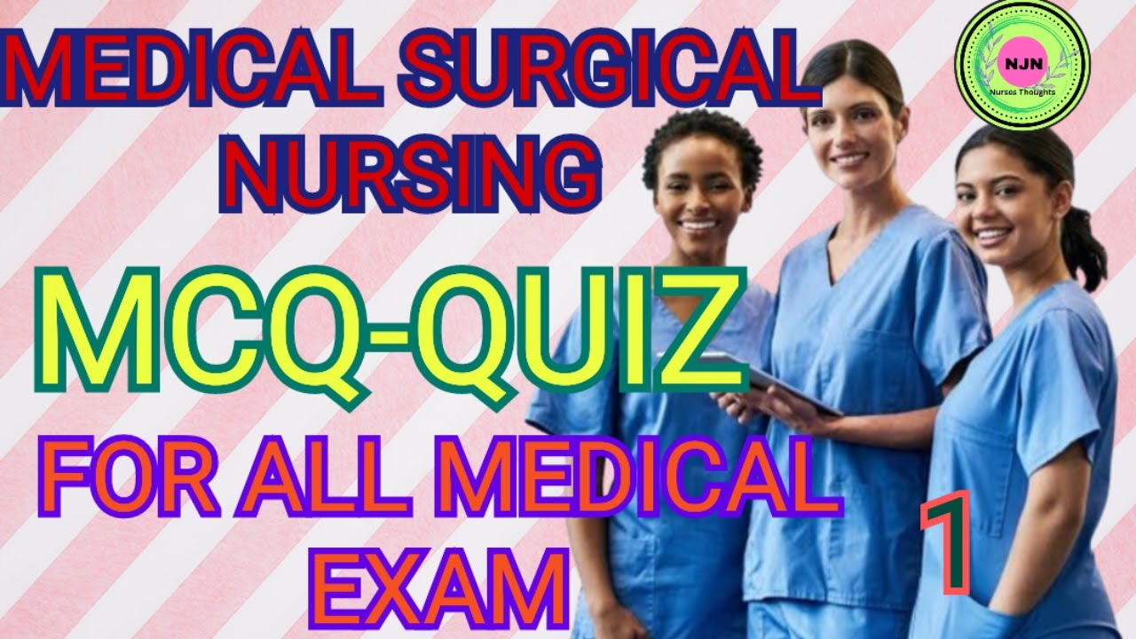 Medical Surgical Nursing MCQ QUIZ 1// For all Medical Exams //Staff ...