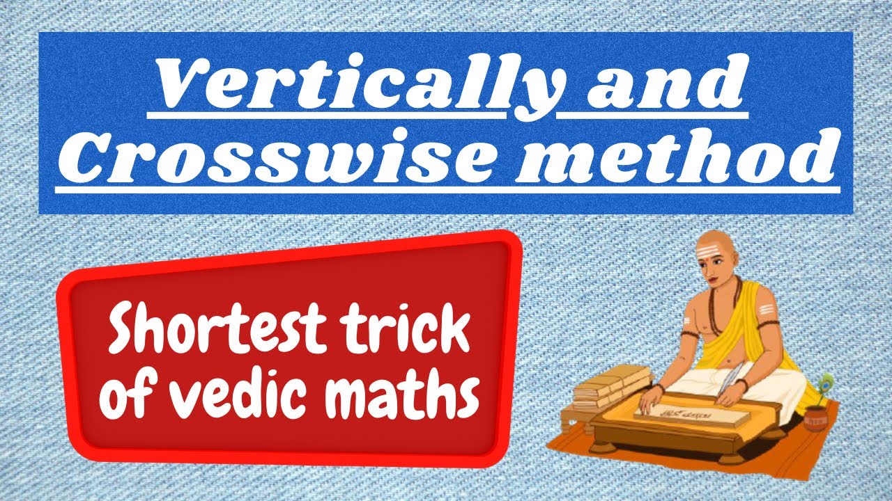Shortest and fastest method of multiplication using Vedic Maths ...