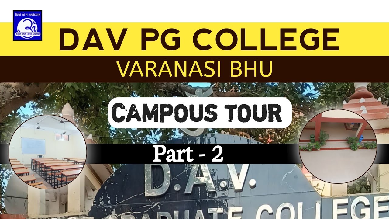 DAV P.G COLLEGE, VARANASI #campustour Part -2 @NAMOBHU_Official - YouTube